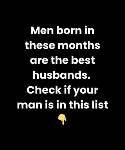 Men Born in These Months Make the Best Husbands — Is Your Man on the ...